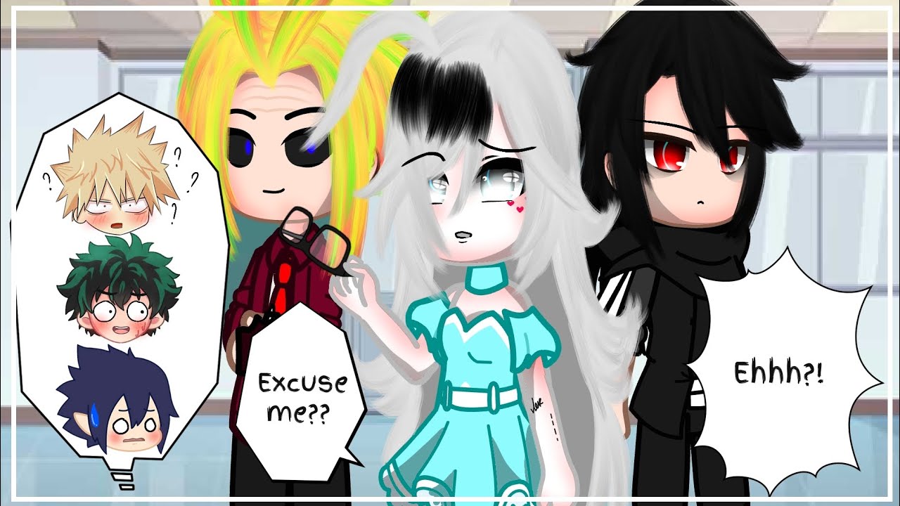 I'm so ugly But Nevermind Meme||Gachaclub||•MHA boys x F!Y/n•||Secret ...
