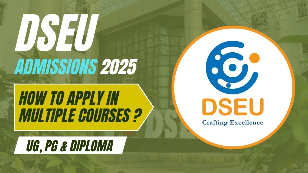 Apply for Multiple Courses in One Form | DSEU Admission 2025 | UG, PG ...