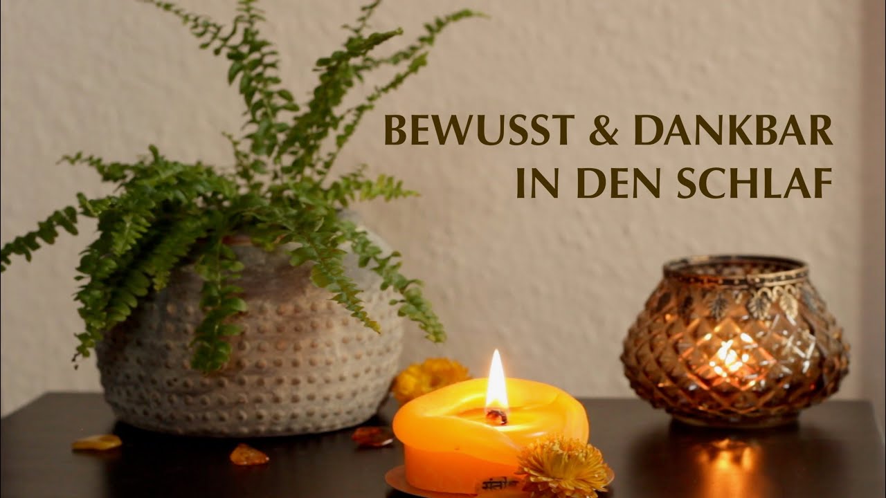 Bewusst und dankbar in den Schlaf I Meditation am Abend - YouTube