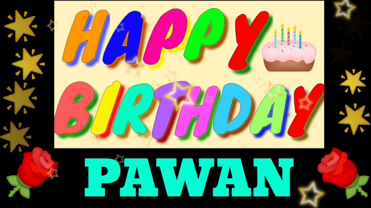 Happy Birthday Pawan - YouTube