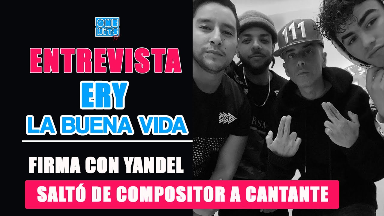 Entrevista ERY La Buena Vida Firma con Yandel | Prepara temas con el ...