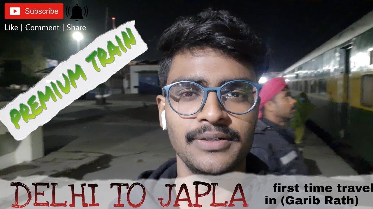 New Delhi to Japla || By Garib Rath || ft. Harsh Avinash - YouTube