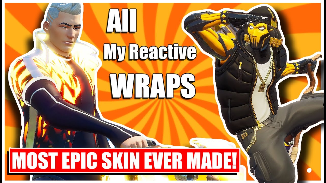 Fortnite Wrap Skins - My reactive wraps showcase! BEST SKIN EVER! - YouTube