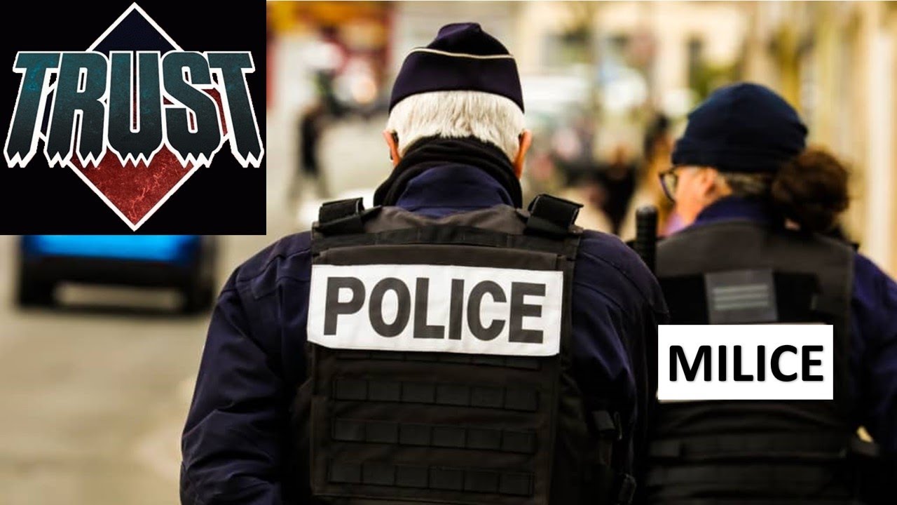 TRUST Police Milice - YouTube