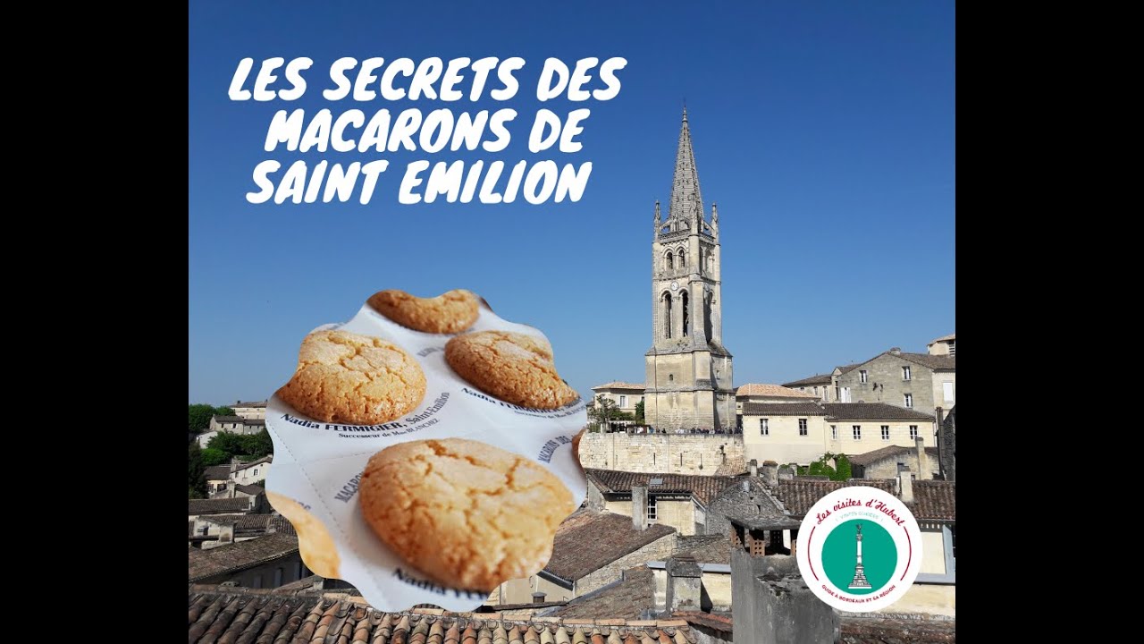 Les secrets des macarons de Saint Emilion (Les Visites d'Hubert) - YouTube