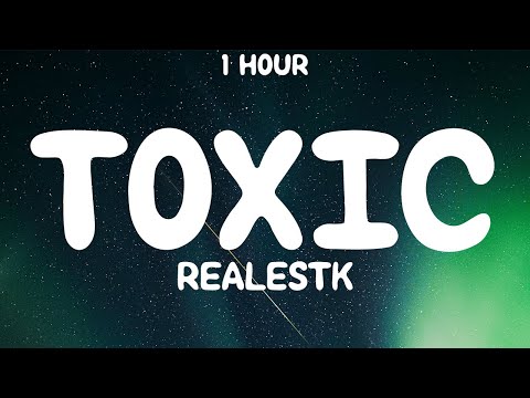 [1 HOUR] RealestK - Toxic (Lyrics) - YouTube