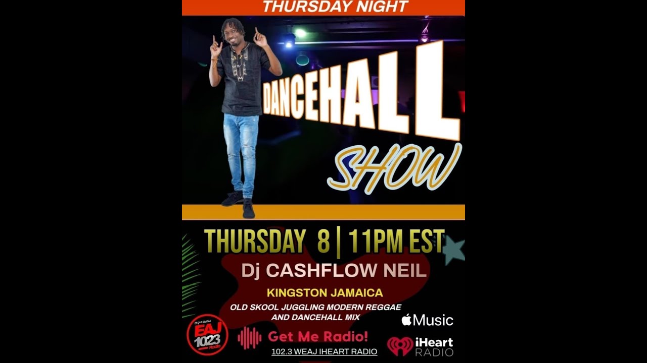 DJ CASHFLOW NEIL DANCEHALL SHOW 01 ON EAJ1023 RADIO OLD SCHOOL ...