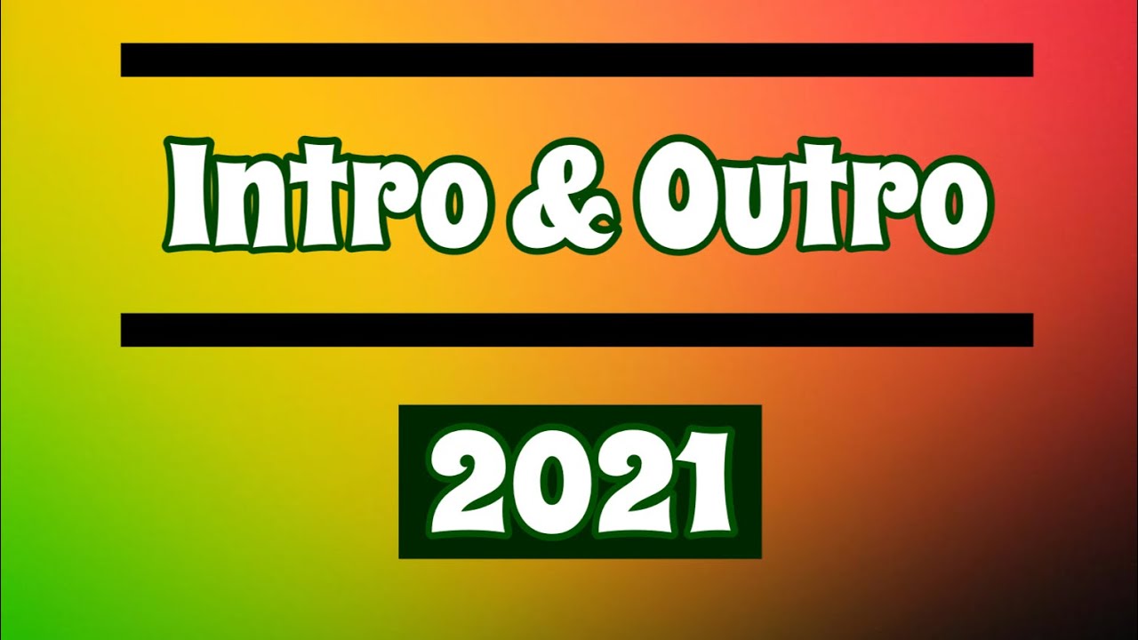 SAMPLE INTRO & OUTRO 2021 - YouTube