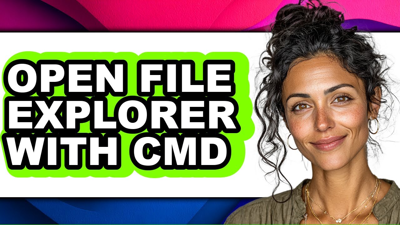 How to Open File Explorer with Cmd (full Guide) - YouTube