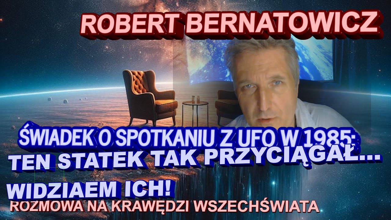 Robert Bernatowicz: SPOTKANIE Z UFO W 1985. KIEROWCA CIĘŻARÓWKI ICH ...