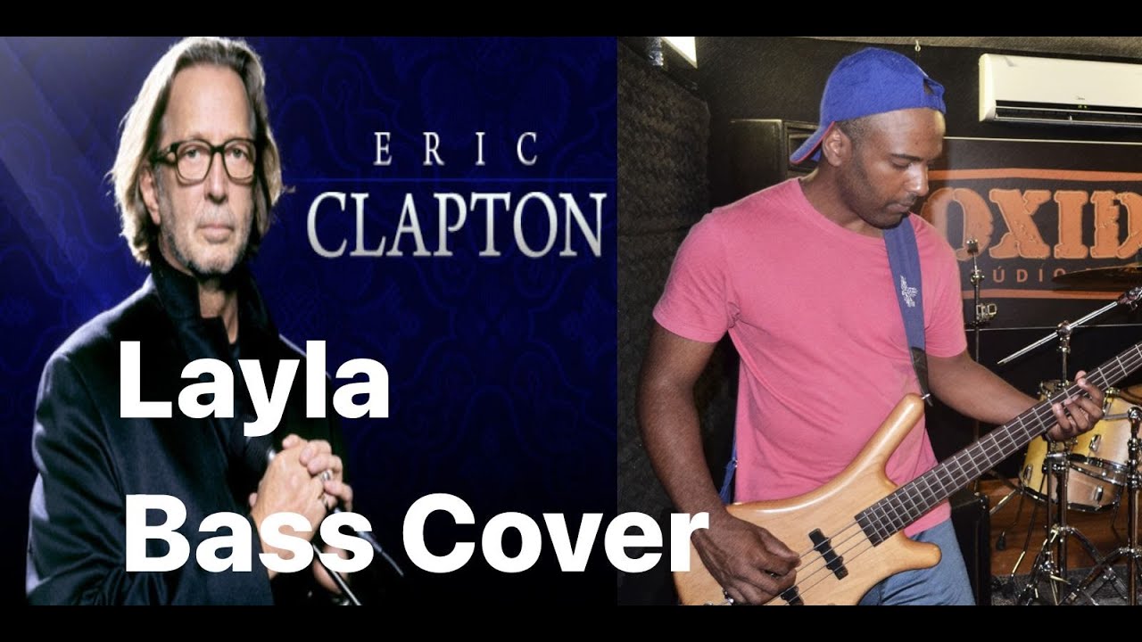 Eric Clapton – Linha de Baixo – Layla (Bass/Bajo/ベースCover) - YouTube