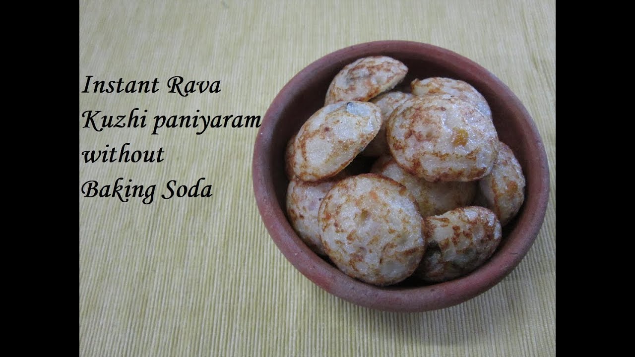 paniyaram recipe | instant rava kuzhi paniyaram without Baking soda ...