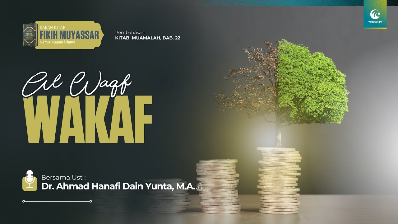 Wakaf (Al-Waqf) | Ust. Dr. Ahmad Hanafi Dain Yunta, M.A. - YouTube