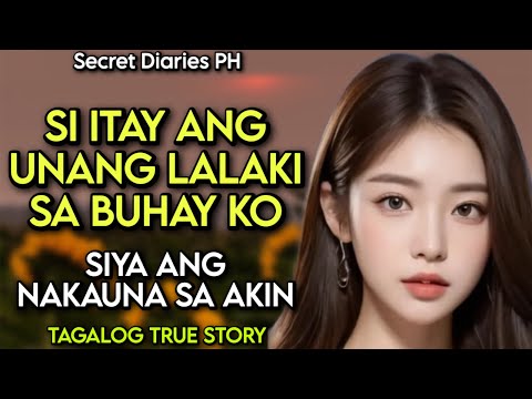 SI ITAY ANG UNA KONG MINAHAL | ARRIANNE | SECRET DIARIES PH | TAGALOG TRUE STORY | KWENTONG PINOY
