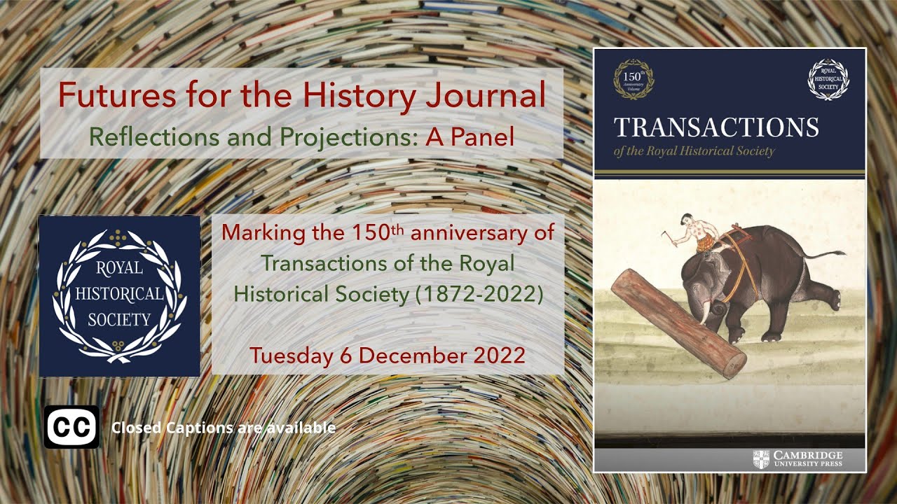 ‘Futures for the History Journal: Reflections & Projections’ RHS Dec ...