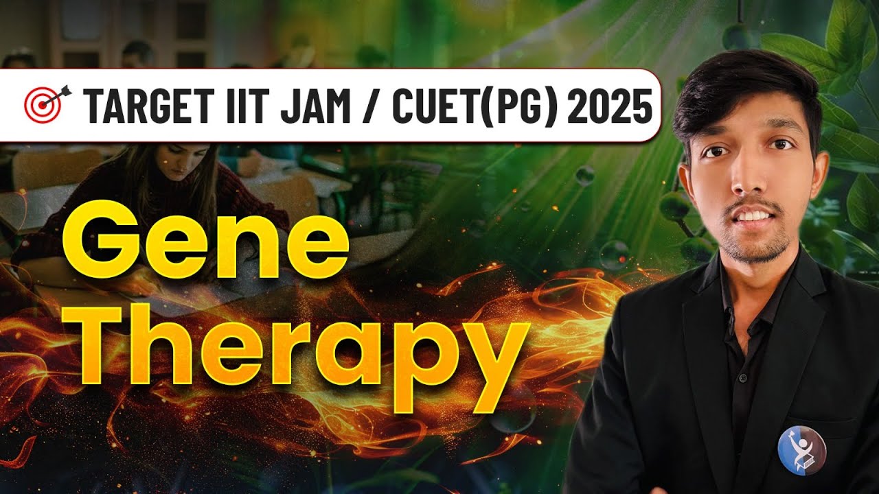 Genetics IIT JAM Biotechnology & CUET PG 2025: Gene Therapy Revision ...