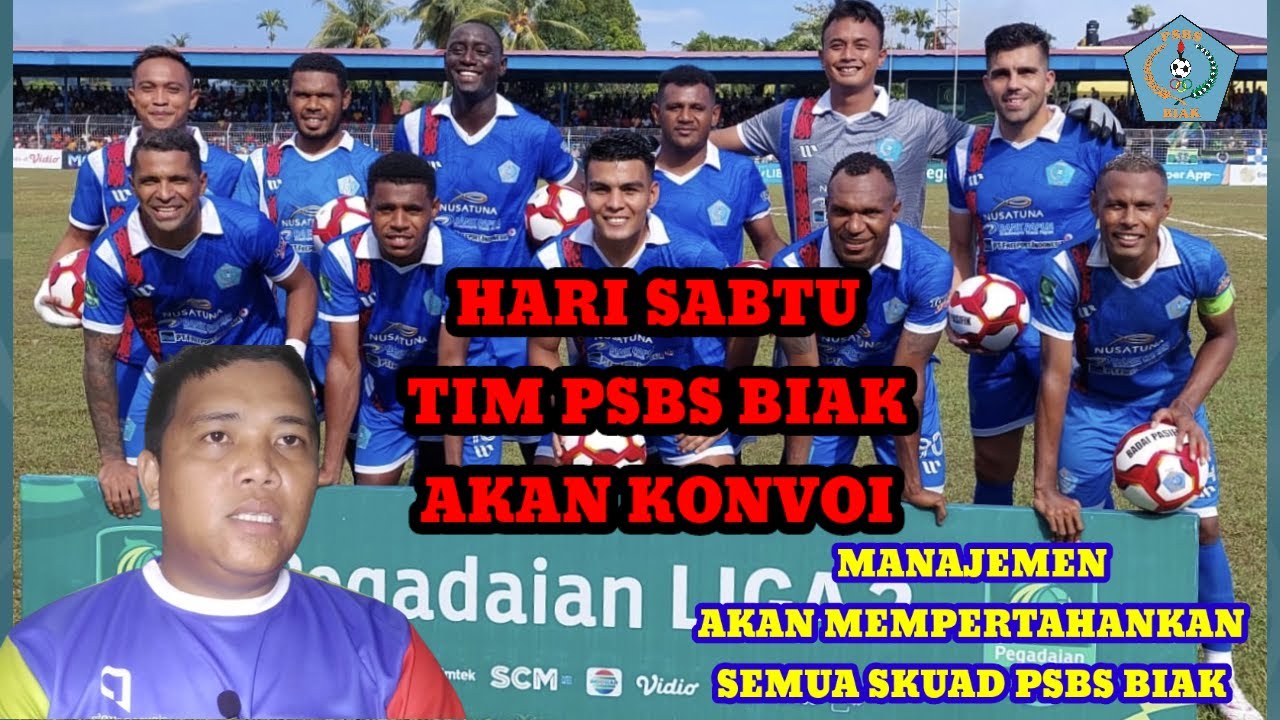 MANAJEMEN PSBS BIAK || AKAN MEMPERTAHANKAN SEMUA SKUADNYA || BESOK ...