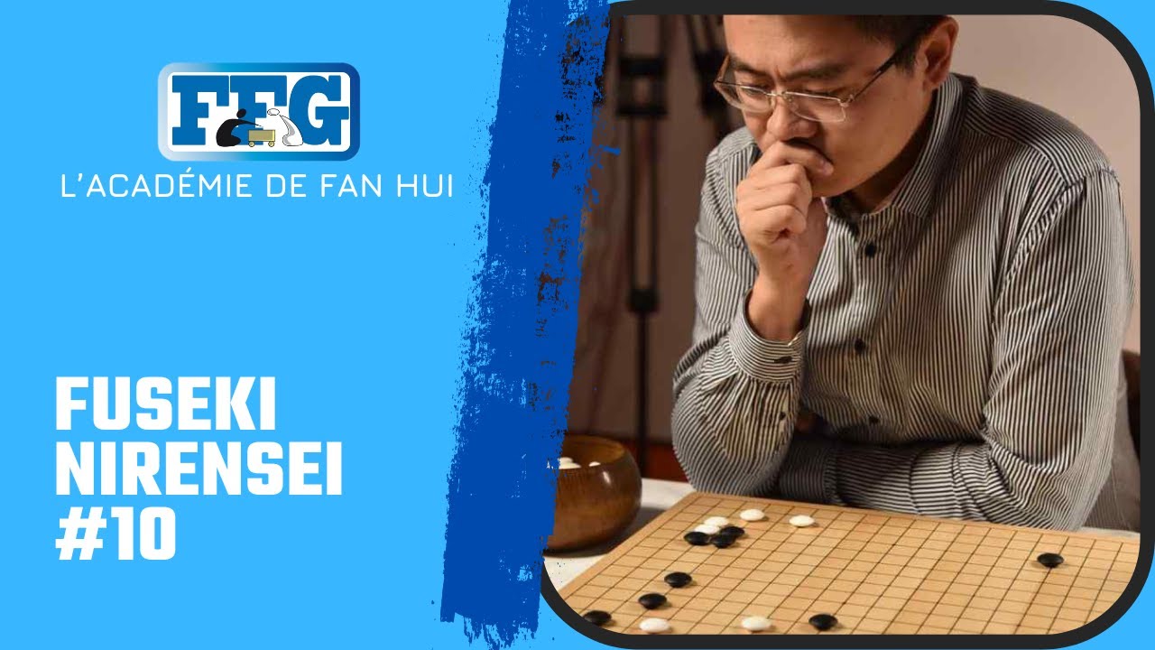 Académie de Fan Hui - Fuseki - Nirensei (10/10) - YouTube