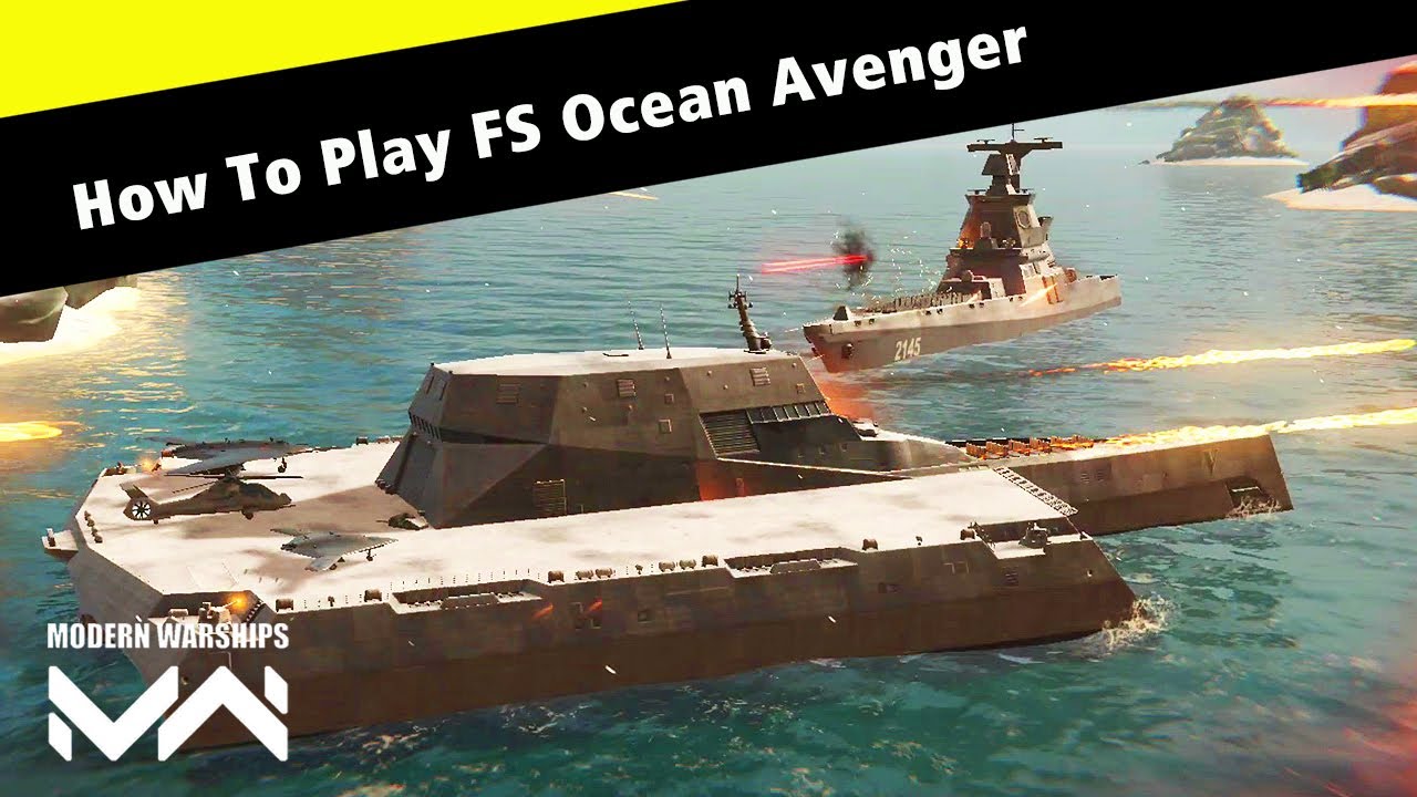 Modern Warships | How To Play FS Ocean Avenger - YouTube