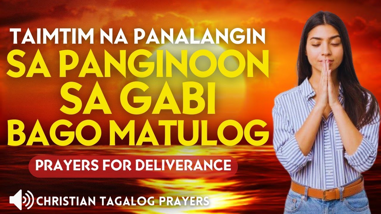 TAIMTIM NA PANALANGIN SA PANGINOON SA GABI BAGO MATULOG• Prayers for ...