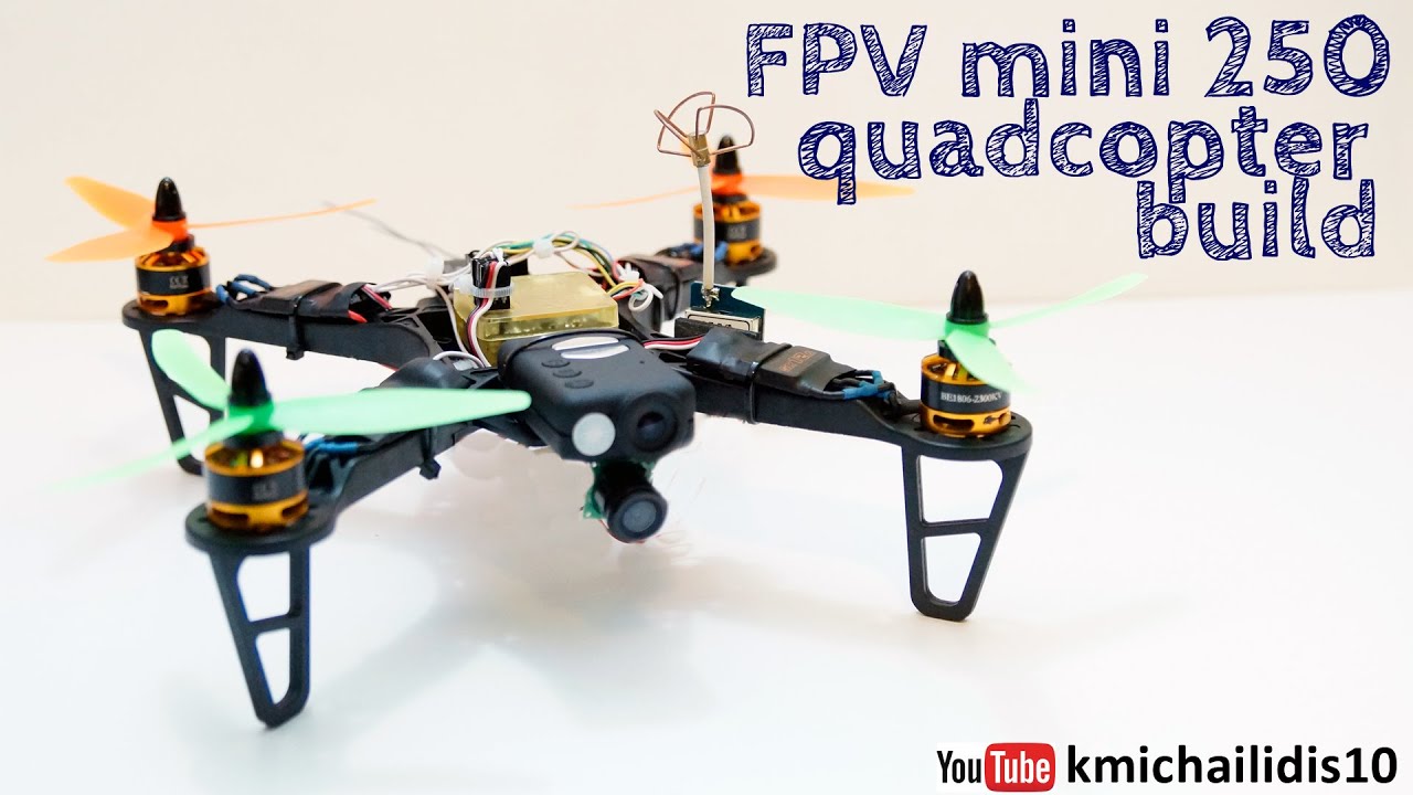 FPV mini 250 quadcopter build - YouTube