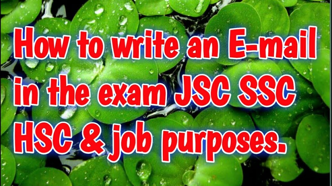 How to write an e- mail in the exam JSC, SSC , HSC & Job Purposes ...