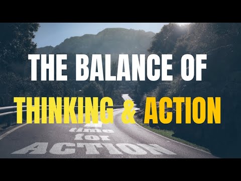 THE BALANCE OF THINKING AND ACTION - MOTIVATIONAL SPEECH 2023 - YouTube