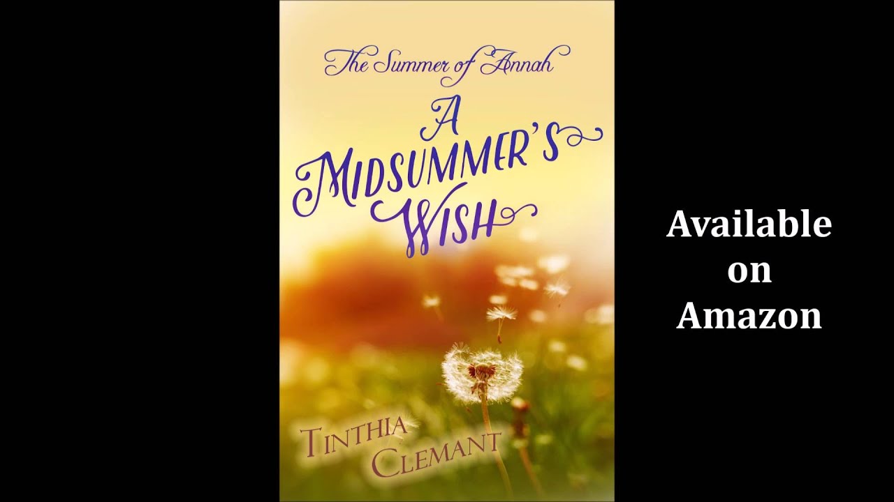 The Summer of Annah: A Midsummer's Wish Book Trailer #4 - YouTube