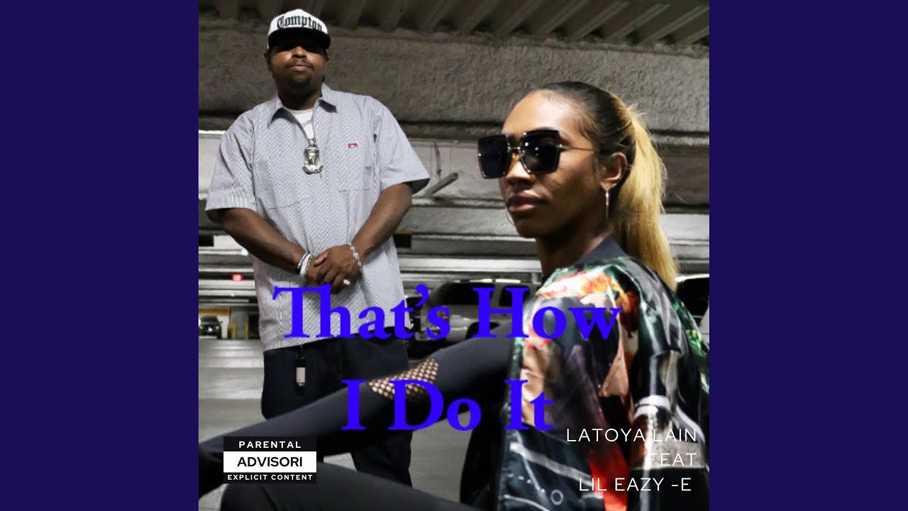 Thats How I Do It (feat. Lil Eazy-E) - YouTube