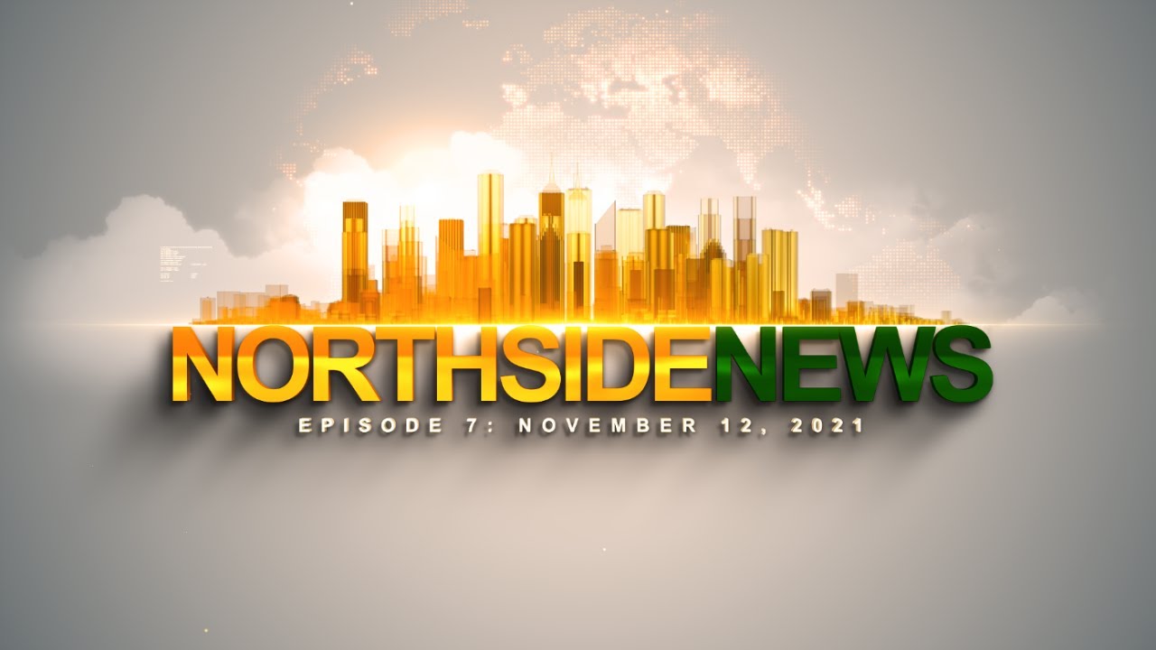 Northside News: Episode 7 (11/12/21) - YouTube