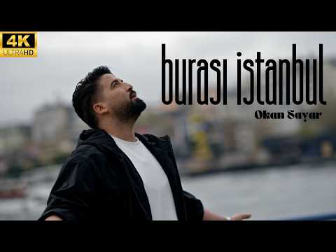Okan Sayar - Burası İstanbul (Official Music Video)