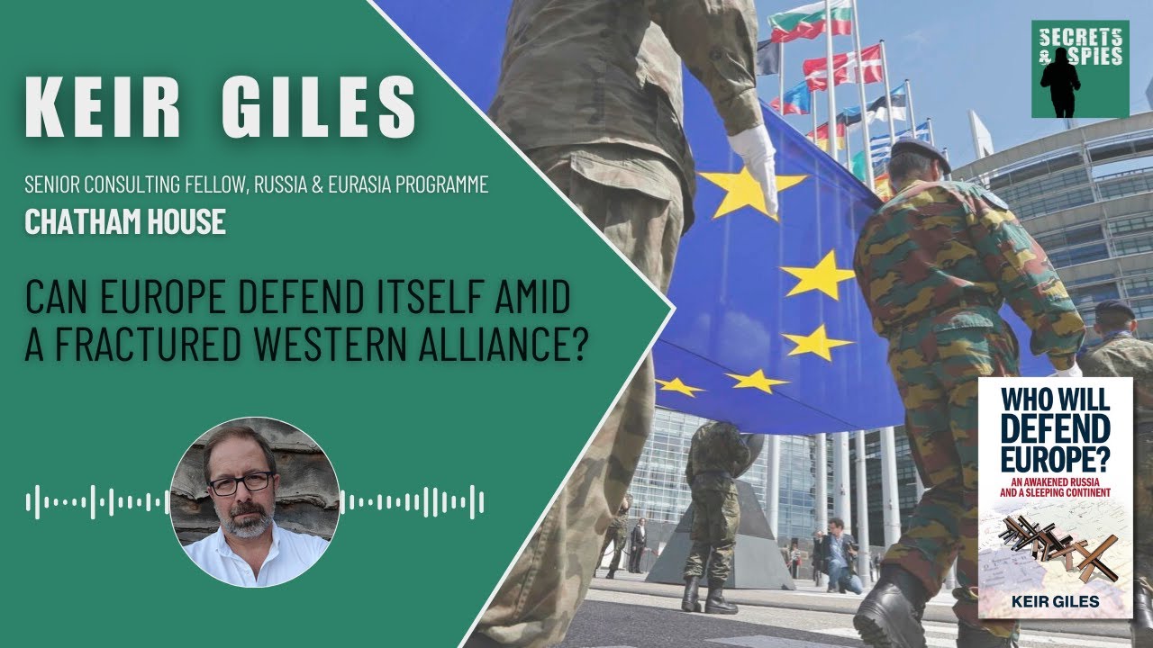 Is Europe ready for war? Keir Giles on Russia's next moves | Current ...