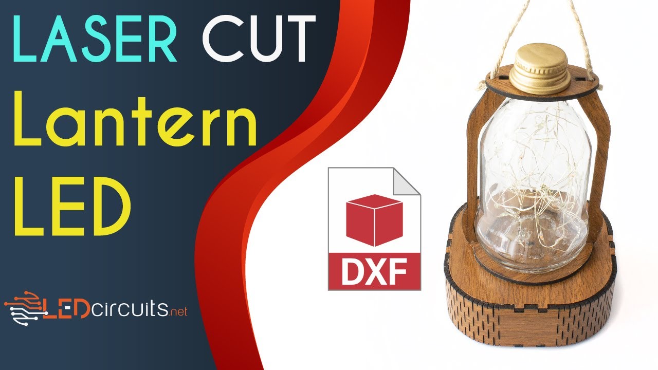 LED LANTERN - LASER CUT DXF - YouTube