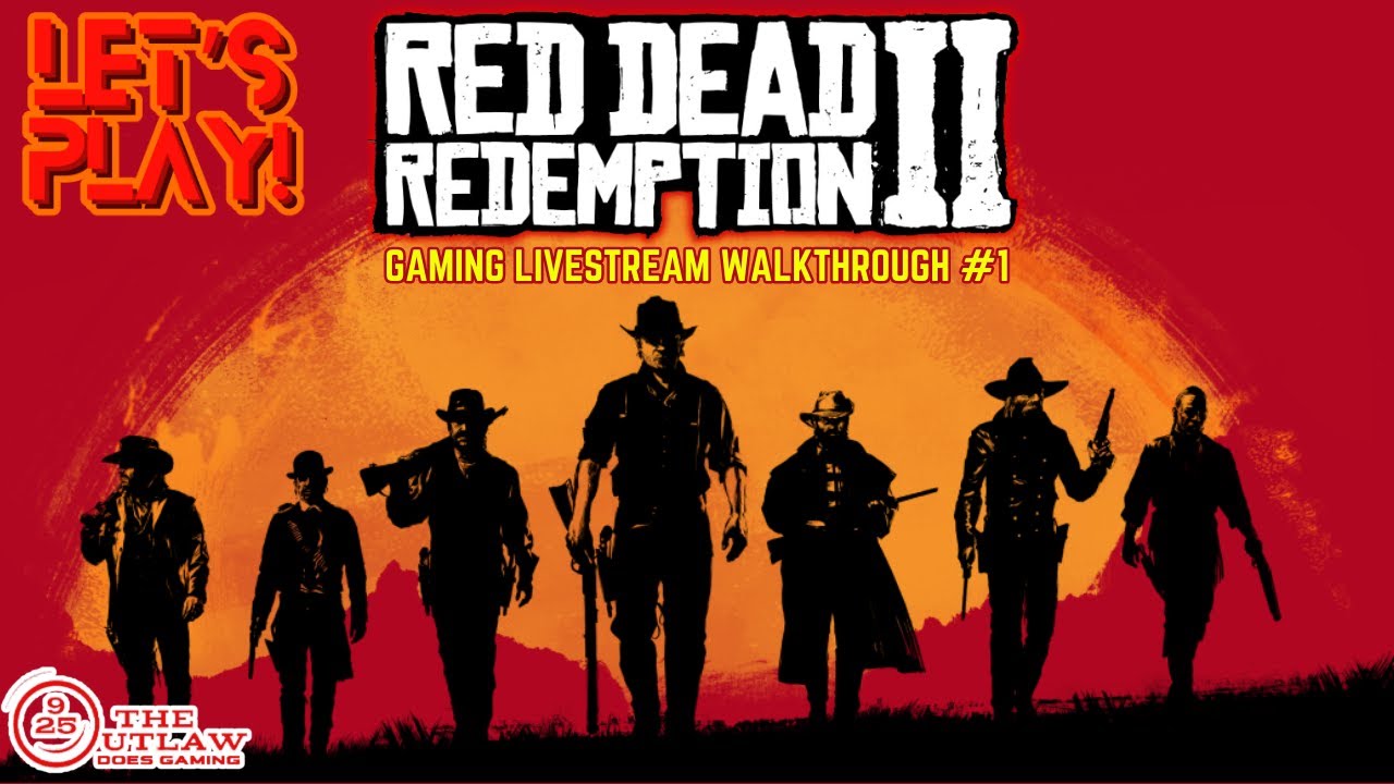 NEW!!! "LET'S PLAY!: CLASSIC" "RED DEAD REDEMPTION 2" Gaming Livestream ...