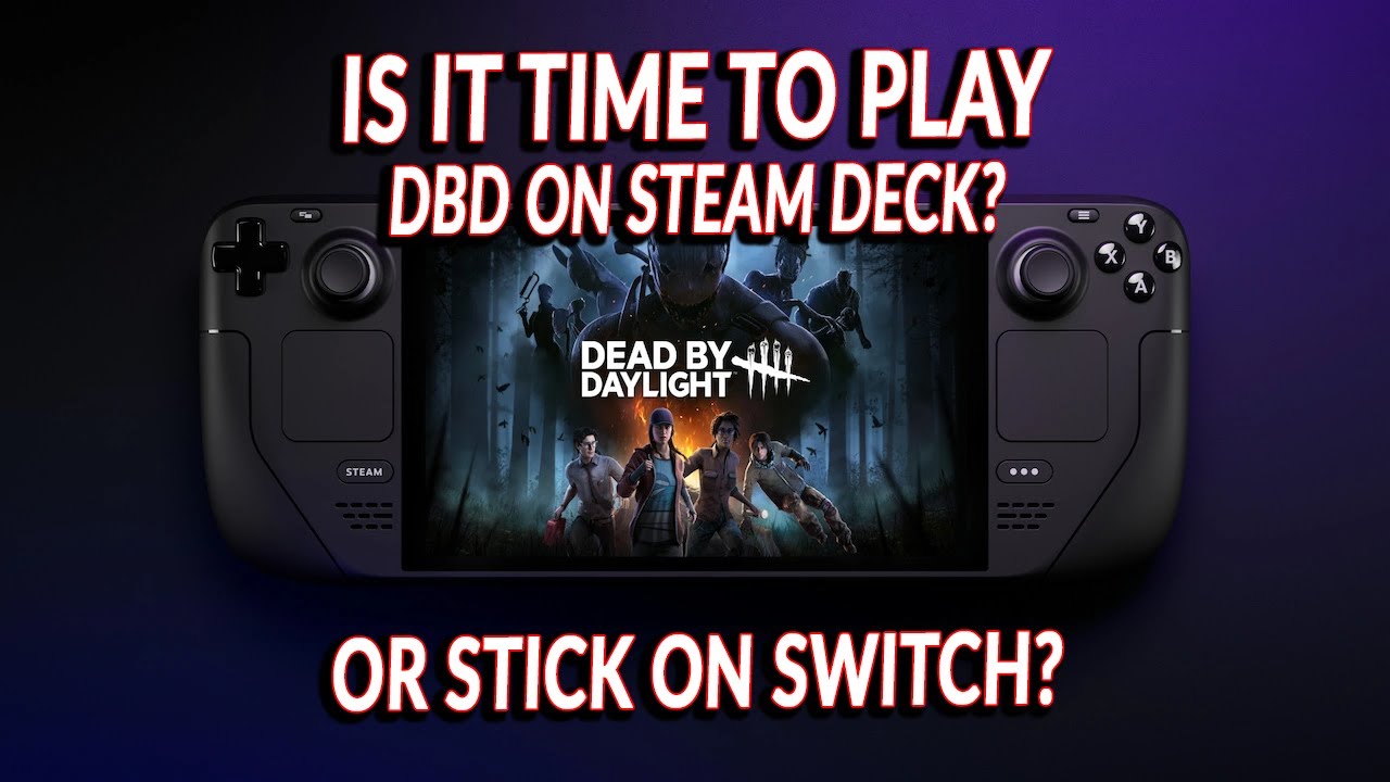 SHOULD WE START PLAYING DBD ON STEAMDECK? DEAD BY DAYLIGHT SWITCH 370 - YouTube