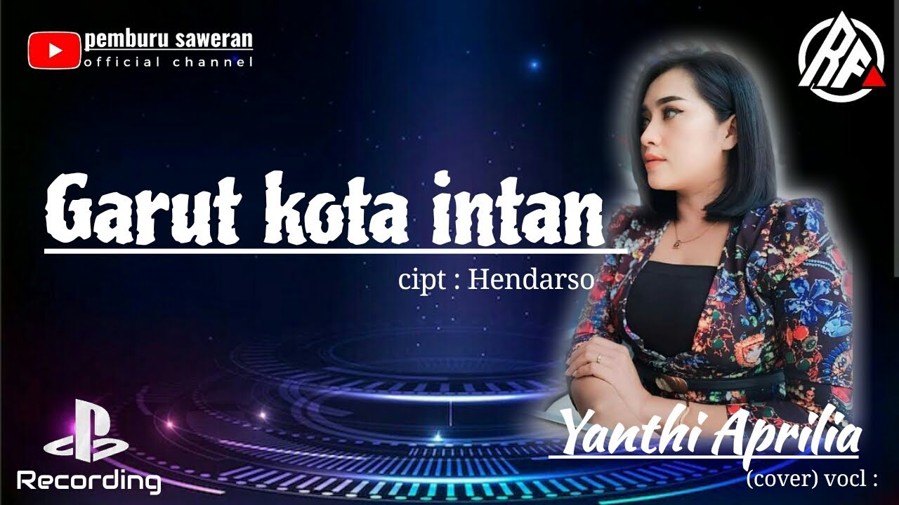 Garut kota intan - (cover) vocl. Yanthi aprilia || Aksana entertainment ...