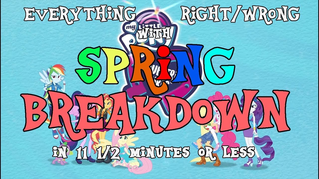 Everything Right/Wrong with Spring Breakdown in 11 1/2 Minutes or Less ...