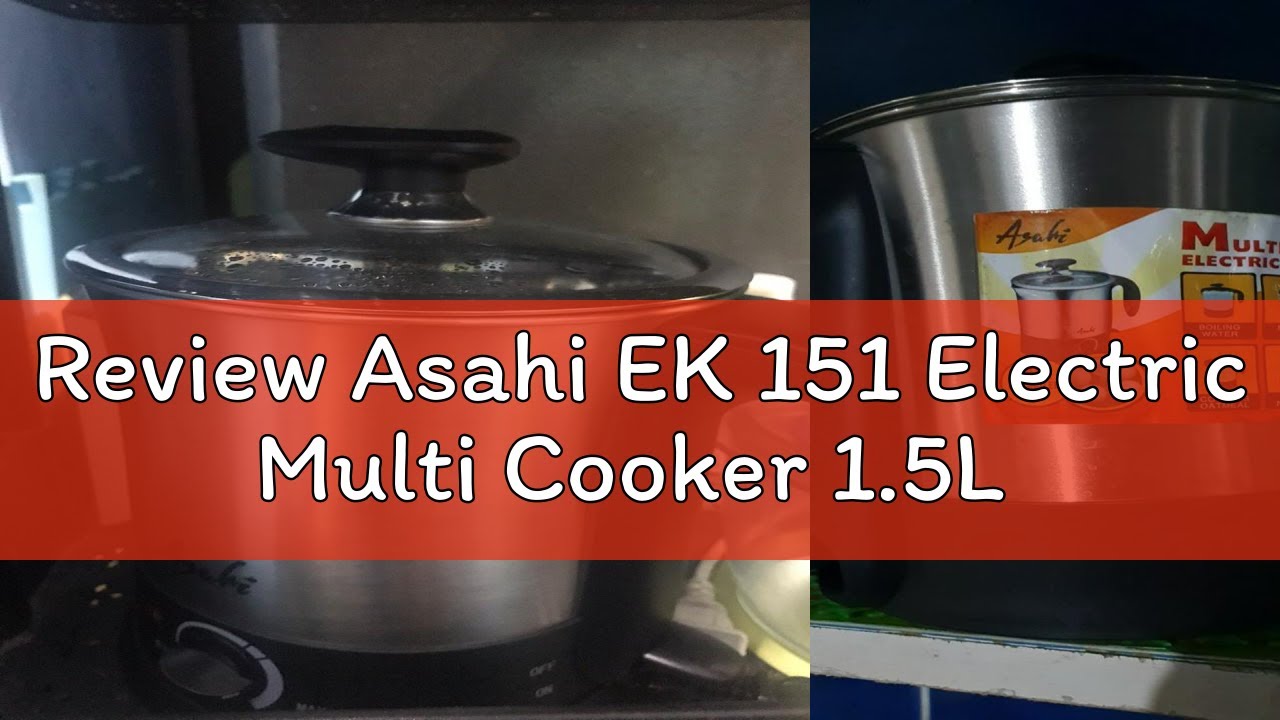 Review Asahi EK 151 Electric Multi Cooker 1.5L - YouTube