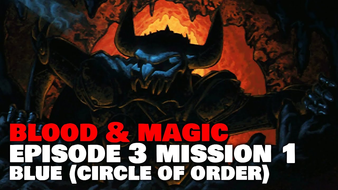 Blood & Magic - Episode 3, Mission 1, Blue (Circle of Order) - YouTube