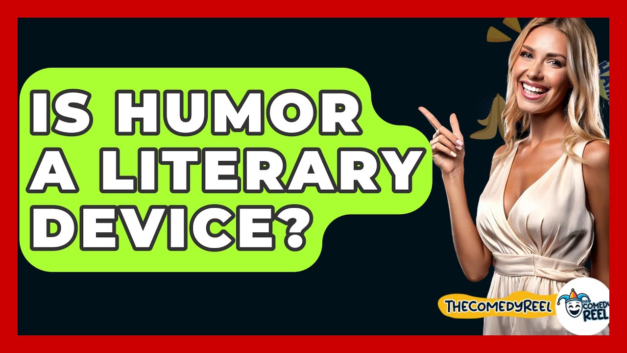 Is Humor A Literary Device? - The Comedy Reel - YouTube