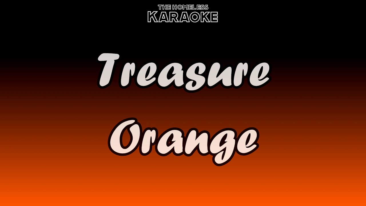 Treasure - Orange - Karaoke - YouTube