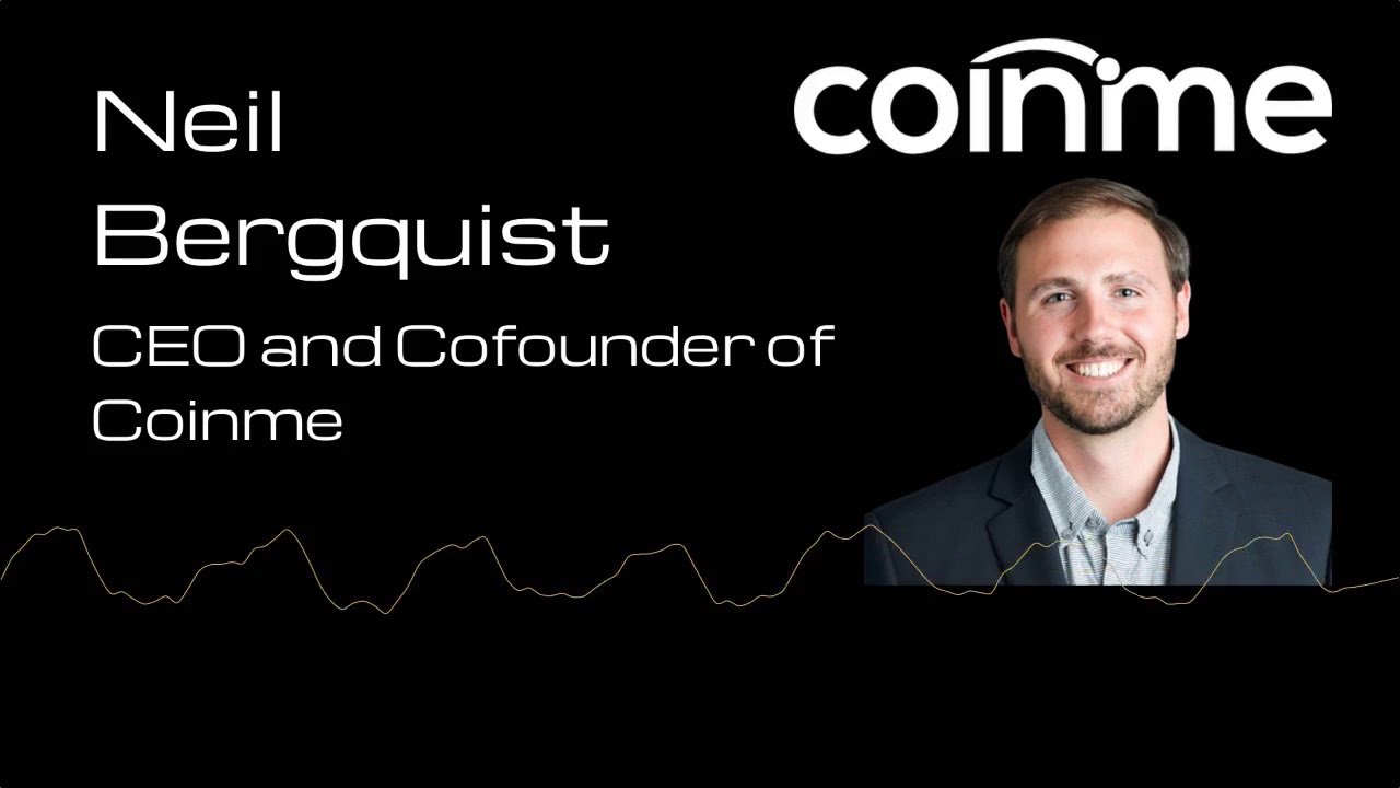 Neil Bergquist, CEO and Cofounder of Coinme - YouTube