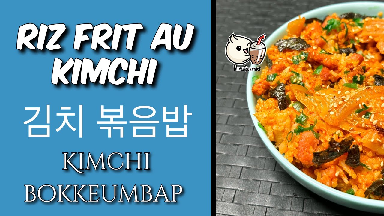 Riz Frit Kimchi - 김치 볶음밥 Bokkeumbap - THE BEST KOREAN KIMCHI FRIED RICE ...