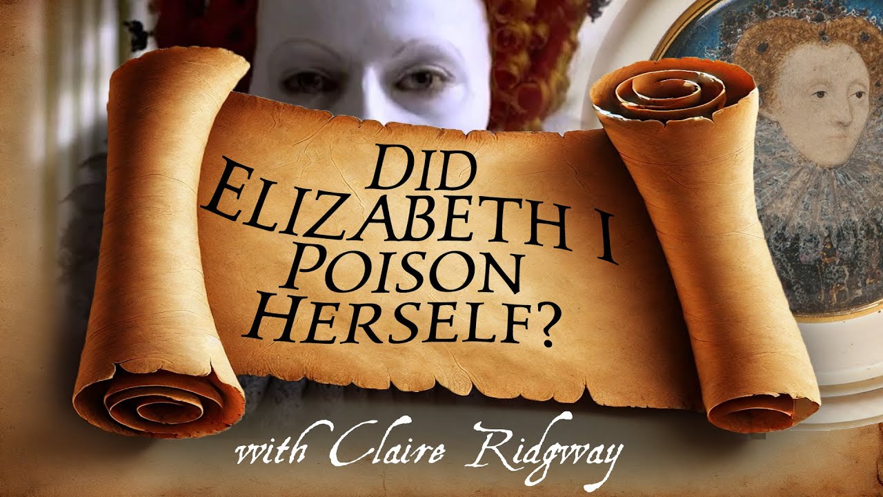 Did Elizabeth I Poison Herself? The Truth About Tudor Makeup! - YouTube