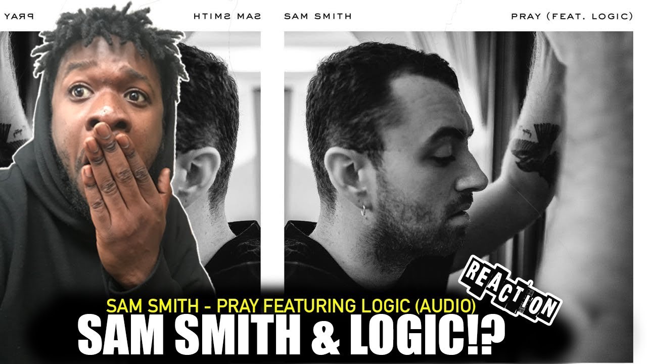 Sam Smith - Pray (Audio) ft. Logic (REACTION!) - YouTube