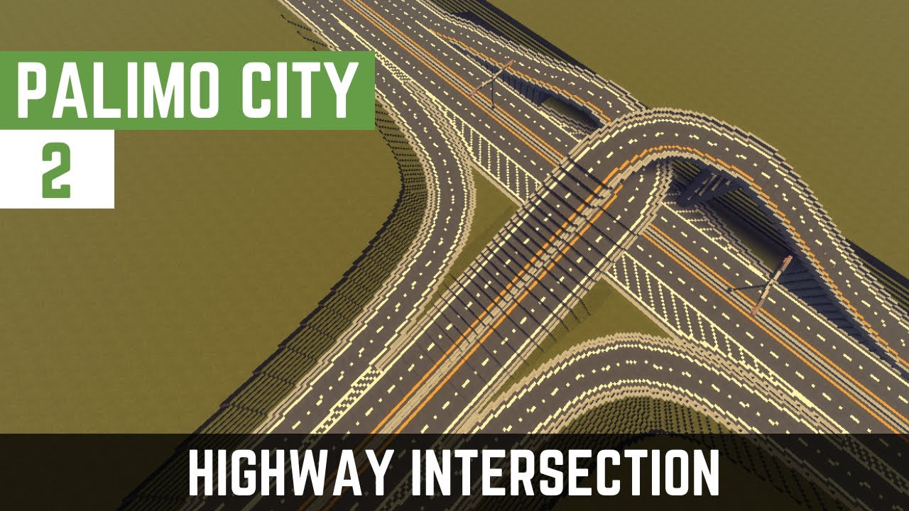Minecraft Let’s Build A City Timelapse – E2 – Highway Intersection ...