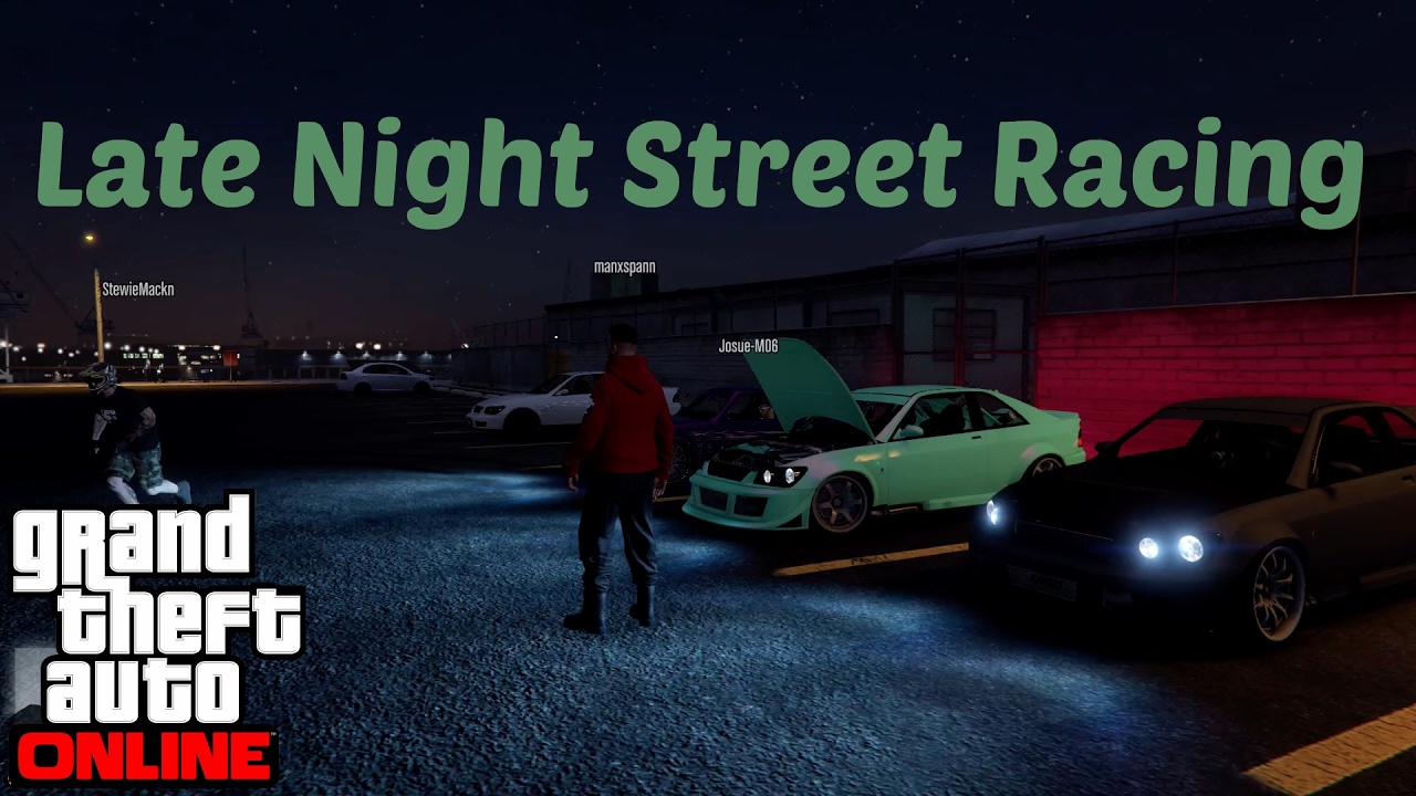 Gta V Online - Late Night Street Racing - YouTube
