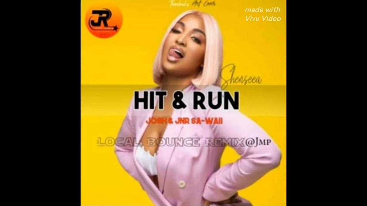 Hit & Run [Josh & Jnr Sawaii Local Bounce Remix 2024] - Artist. Shenseea ft. Masicka x Dj Genius ...
