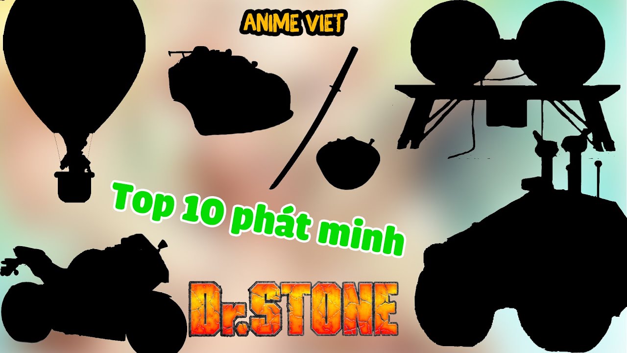 Top 10 phát minh của Senku | Dr.Stone inventions | Phân Tích Anime ...