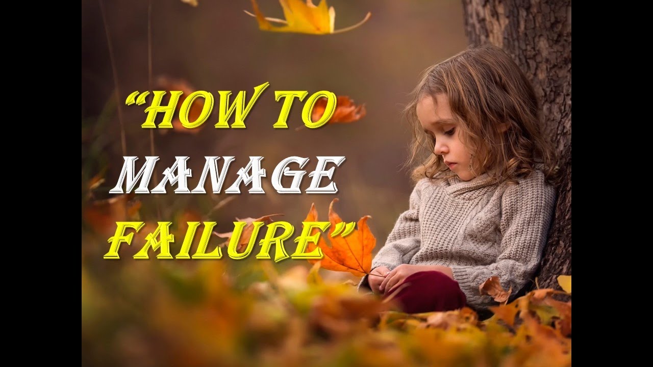 How To Manage Failure | Why Do We Fall - Motivational Video |How to ...